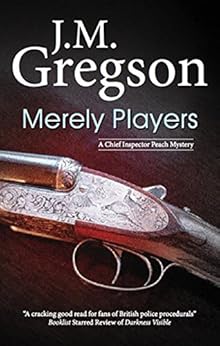Merely Players (A Chief Inspector Peach Mystery Book 15) eBook ...