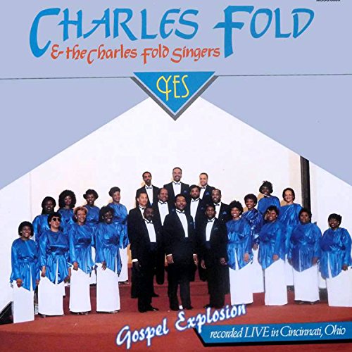Play Yes by Charles Fold and the Charles Fold Singers on Amazon Music