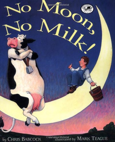 Amazon | No Moon, No Milk! | Babcock, Chris | Children's Books