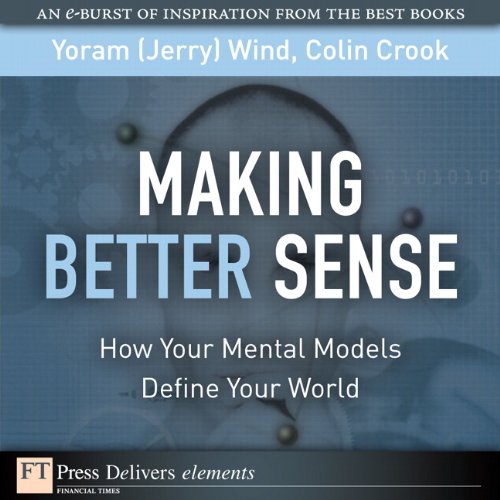 Amazon.com: Making Better Sense: How Your Mental Models Define Your ...