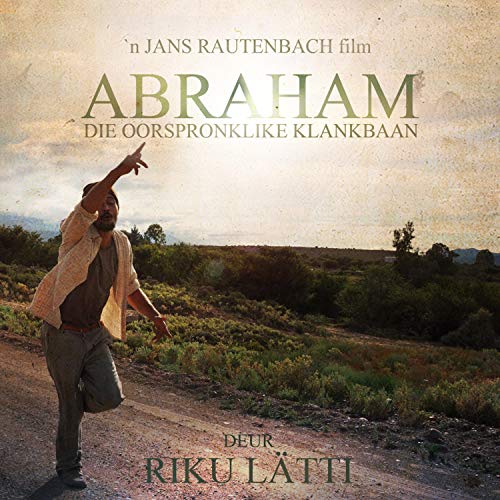 Abraham, 'N Jans Rautenbach Film Die Oorspronklike Klankbaan : Riku ...