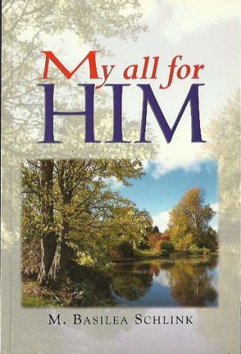 My All for Him: M. Basilea Schlink: 9781897647127: Amazon.com: Books