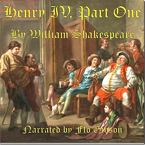 Henry IV: Part 1 (Audio Download): William Shakespeare, Flo Gibson ...