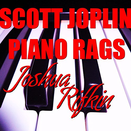 Scott Joplin Piano Rags by Joshua Rifkin on Amazon Music - Amazon.co.uk