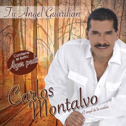 Amazon Music - Carlos MontalvoのTu Angel Guardián - Amazon.co.jp