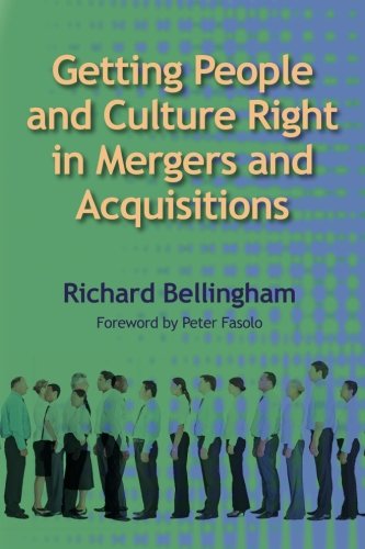 Getting People and Culture Right in Mergers and Acquisitions: Richard ...