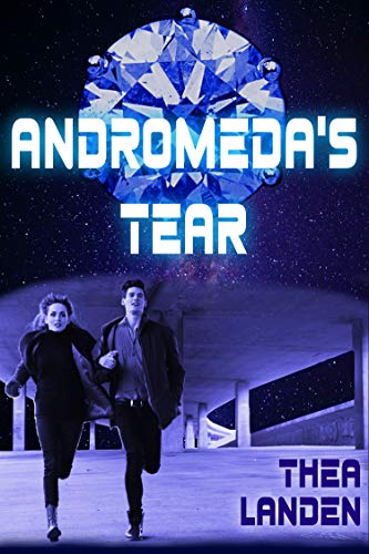 Andromeda's Tear: A Futuristic Adventure Romance - Kindle edition by ...