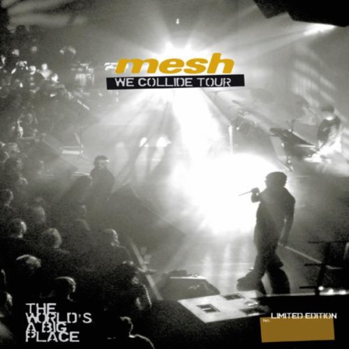 Play We Collide Tour - The World's a Big Place by Mesh on Amazon Music