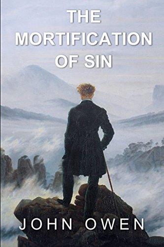 The Mortification of Sin: Owen, John: 9781521928936: Amazon.com: Books
