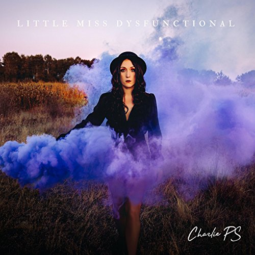 Play Little Miss Dysfunctional by Charlie PS on Amazon Music