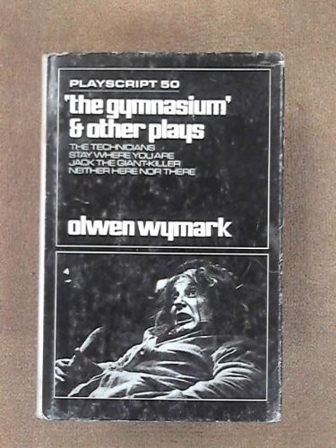 The gymnasium & other plays (Playscript 50): Olwen Wymark: 9780714507941: Amazon.com: Books