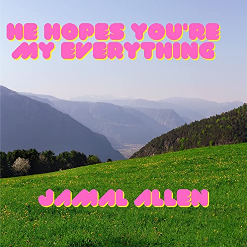 Amazon Music UnlimitedでJamal AllenのHe Hopes You're My Everythingを