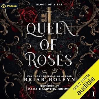 Queen of Roses: Blood of a Fae, Book 1 (Audio Download): Briar Boleyn ...