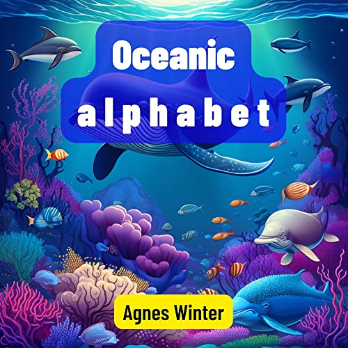 Oceanic alphabet: Underwater Wonders: An Alphabet Journey - Kindle ...