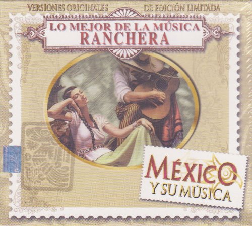 Lo Mejor De La Musica Ranchera "Mexico Y Su Musica" 100 Anos De Musica ...