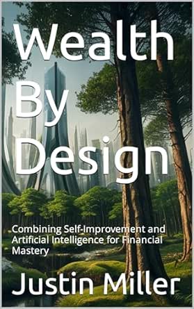 Amazon.com: Wealth By Design: Combining Self-Improvement and Artificial ...