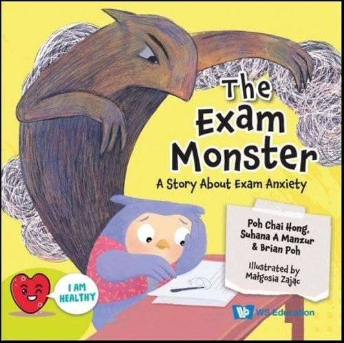 Exam Monster, The: A Story about Exam Anxiety: Poh, Chai Hong, Ahamad ...