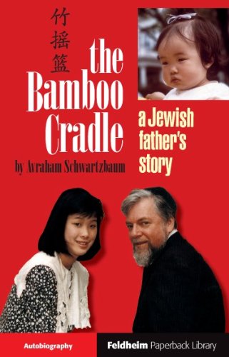 The Bamboo Cradle (A Jewish Father's Story): Avraham Schwartzbaum ...