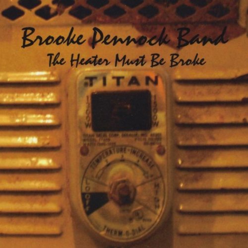 Play The Heater Must Be Broke by Brooke Pennock Band on Amazon Music