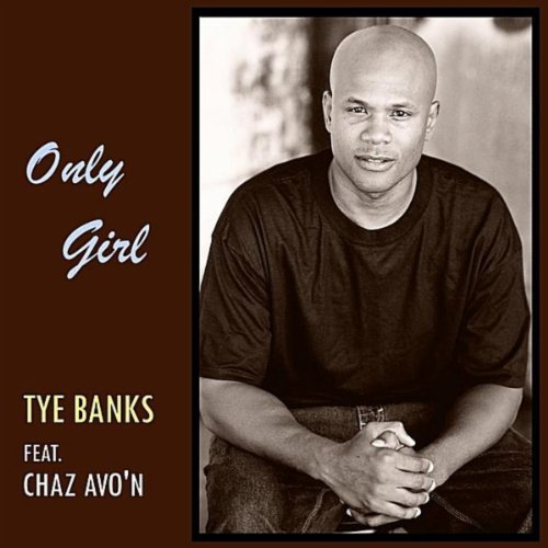Play Only Girl by Tye Banks on Amazon Music