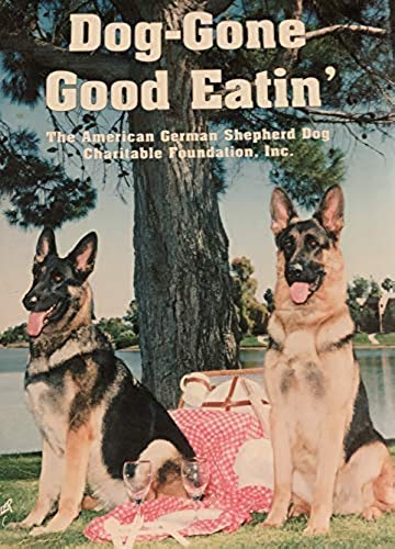 Dog-Gone Good Eatin' -: Inc. - American German Shepherd Dog Charitable ...