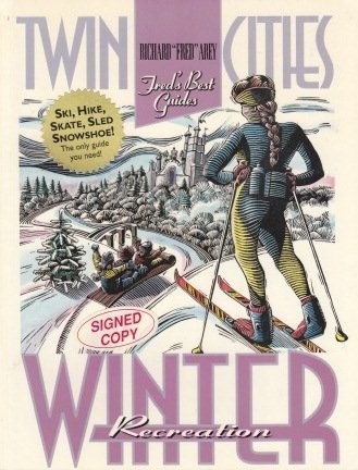 Twin Cities Winter Recreation: Arey, Richard F.: 9780962091827: Amazon ...