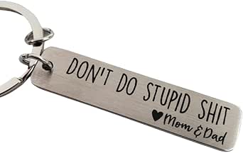 Pretty Inappropriate Don't Do Stupid Shit Metal Keychain, 16 Year Old ...