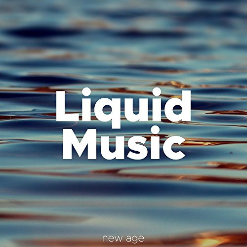 Amazon.com: Liquid Music - Relaxation Music, Soothing Songs and Nature ...