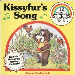 Kissyfur's Song: Marylinn Kelly; Marilinn Kelly; Illustrator-Ellen ...