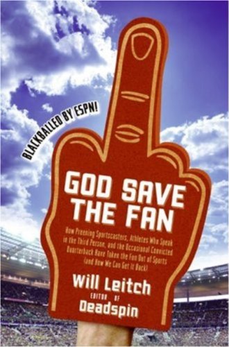 Amazon.com: God Save the Fan: How Steroid Hypocrites, Soul-Sucking ...