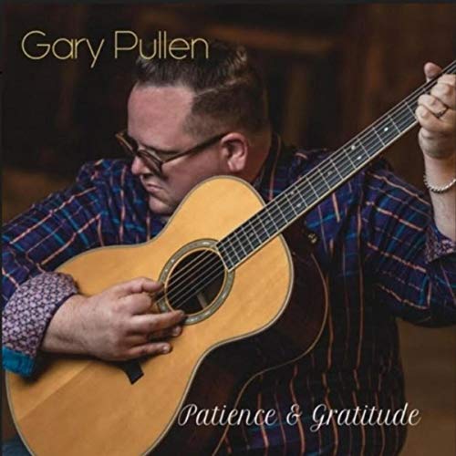 Amazon.com: Patience & Gratitude : Gary Pullen: Digital Music