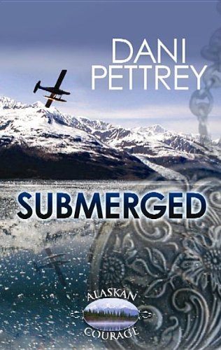 Amazon.com: Submerged (Alaskan Courage): 9781611734331: Pettrey, Dani ...