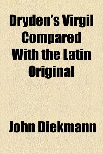 Dryden's Virgil Compared With the Latin Original: Amazon.co.uk ...