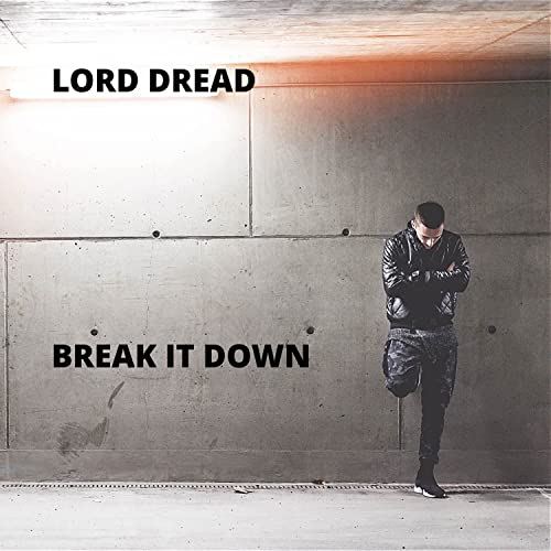 Play Break It Down by Lord Dread on Amazon Music