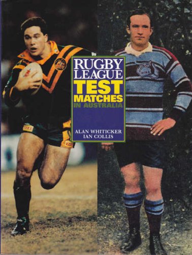 Rugby League Test Matches in Australia: Amazon.co.uk: Whiticker, Alan ...