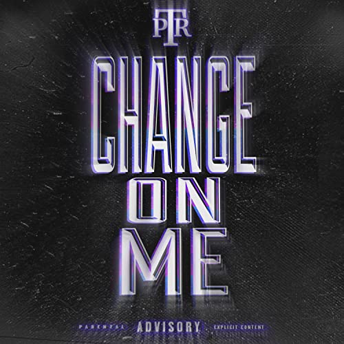Écouter Change On Me de Ptr kd sur Amazon Music Unlimited