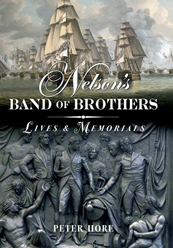 Amazon.com: Nelson's Band of Brothers eBook : Hore, Captain Peter, Hore ...