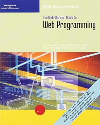 The Web Warrior Guide to Web Programming (Web Warrior Series): Bai, Xue ...