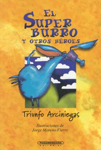 Buy El Super Burro Y Otros Heroes / Super Donkey and Other Heroes Book ...
