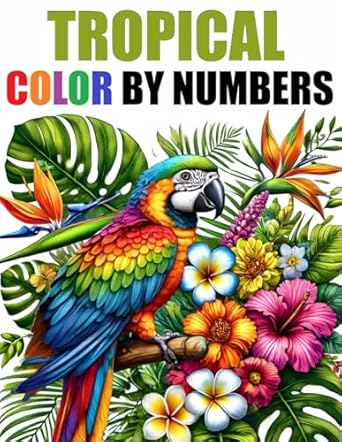 Amazon.com: Tropical Vibes Color By Number Adult Coloring Book: Large ...