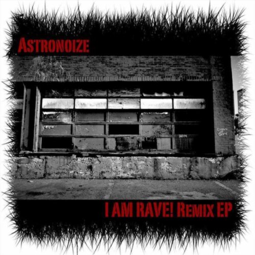 Amazon Music - AstronoizeのI Am Rave - Amazon.co.jp