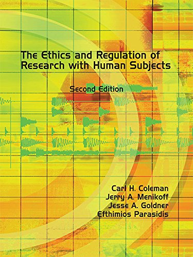 The Ethics and Regulation of Research with Human Subjects Second ...