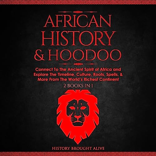 Amazon.com: African History & Hoodoo: Connect to the Ancient Spirit of ...