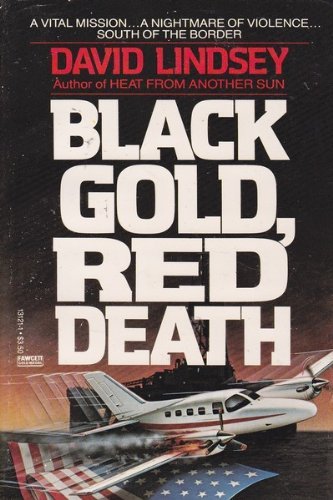 Black Gold, Red Death: Lindsey, David: 9780449131213: Amazon.com: Books