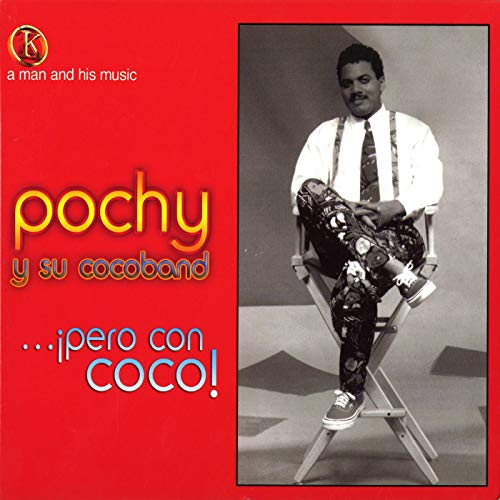 Play A Man And His Music: Pero Con Coco by Pochy Y Su Cocoband on ...