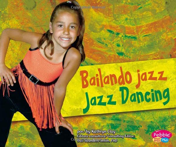 Amazon.com: Bailando jazz/Jazz Dancing (Pebble Plus Bilingual: Baila ...