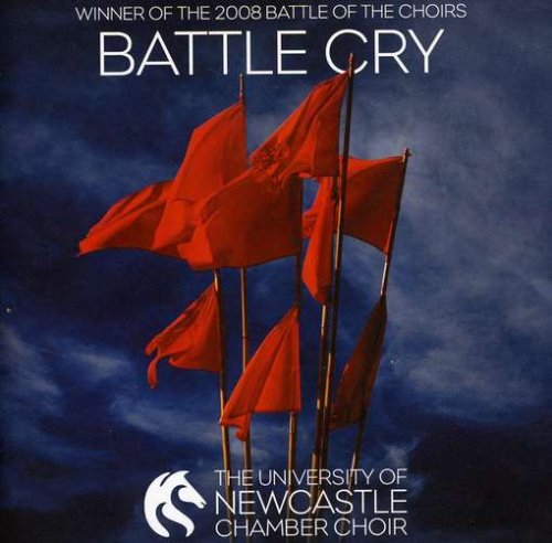 University of Newcastle Choir - Battle Cry - Amazon.com Music
