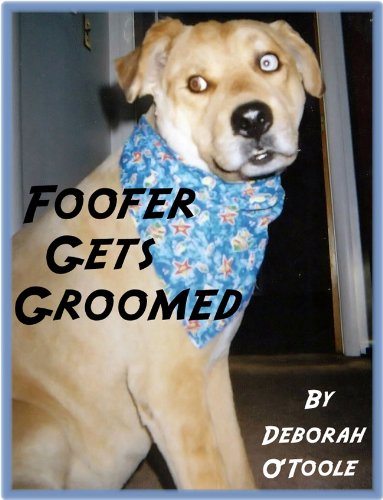 Amazon.com: Foofer Gets Groomed (Short Tales Book 5) eBook : O'Toole ...