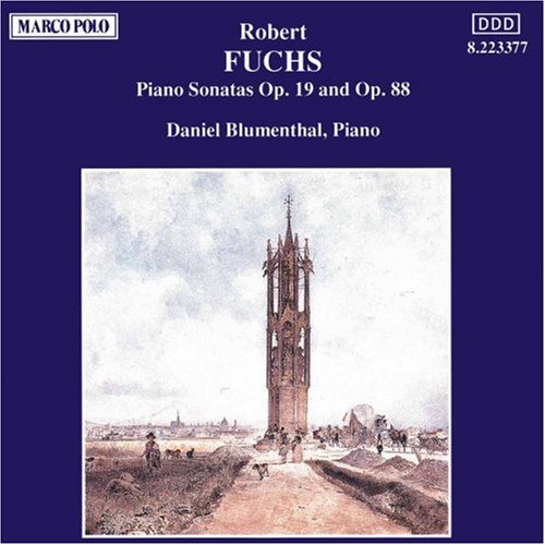 Robert Fuchs, Daniel Blumenthal - Fuchs: Piano Sonata No 1 Op 19 ...