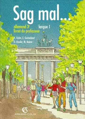 Sag mal, 3e langue vivante 1. Guide pédagogique : Moine, Michel, Kahn ...